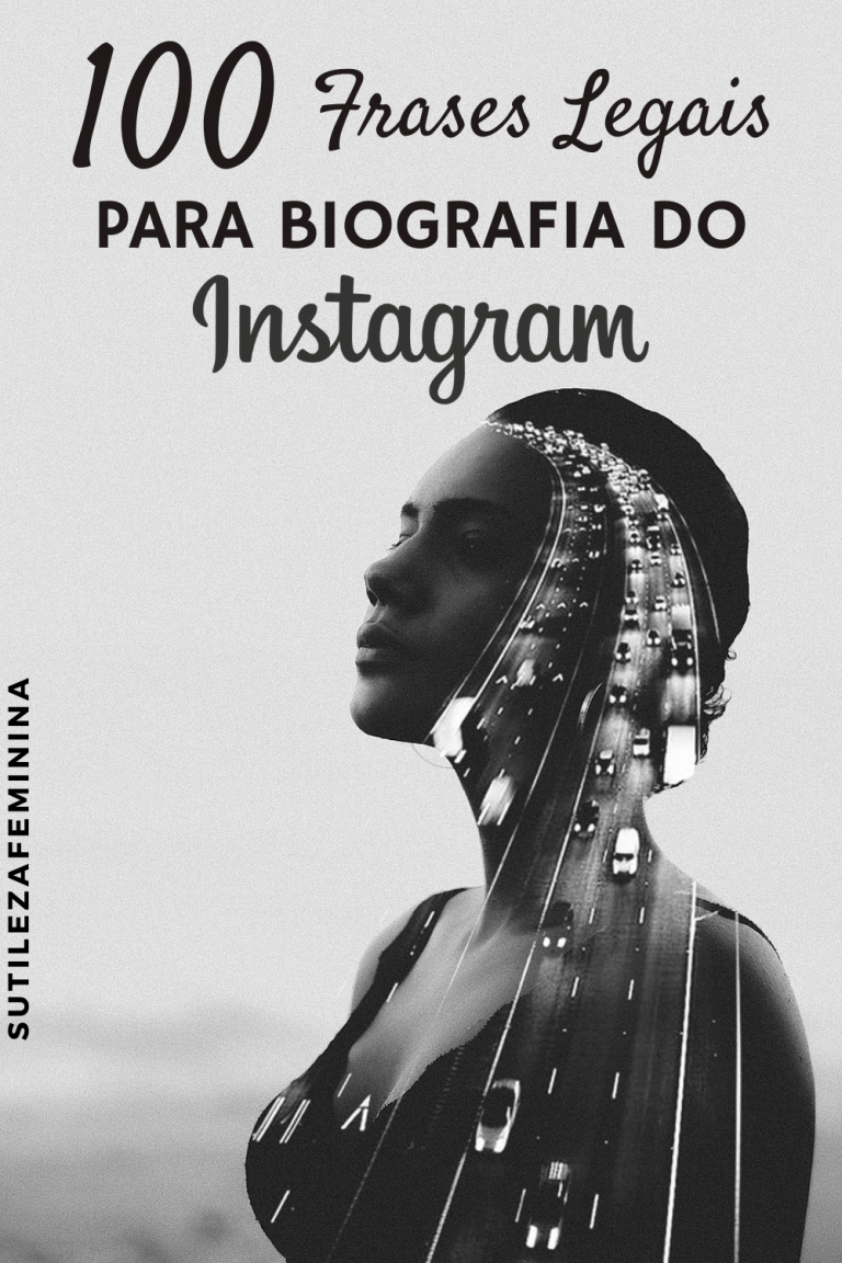 100 Frases legais para biografia do Instagram