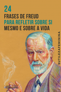 24 Frases De Freud Para Refletir Sobre Si Mesmo e Sobre a Vida