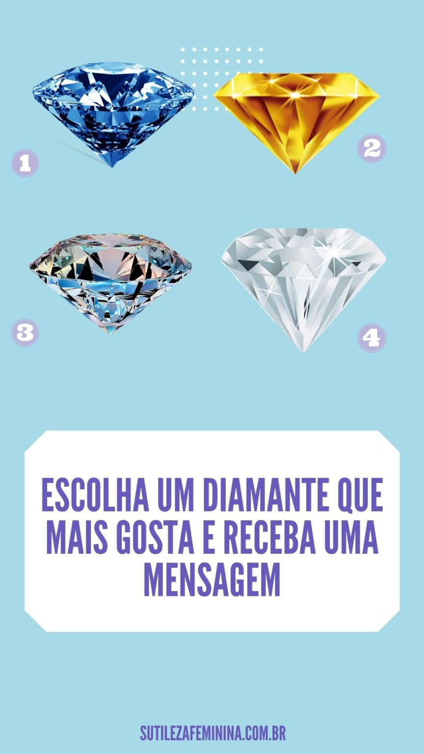 Escolha um diamante que mais gosta e receba uma mensagem